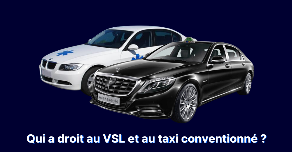 Qui A Droit Au VSL Et Au Taxi Conventionné